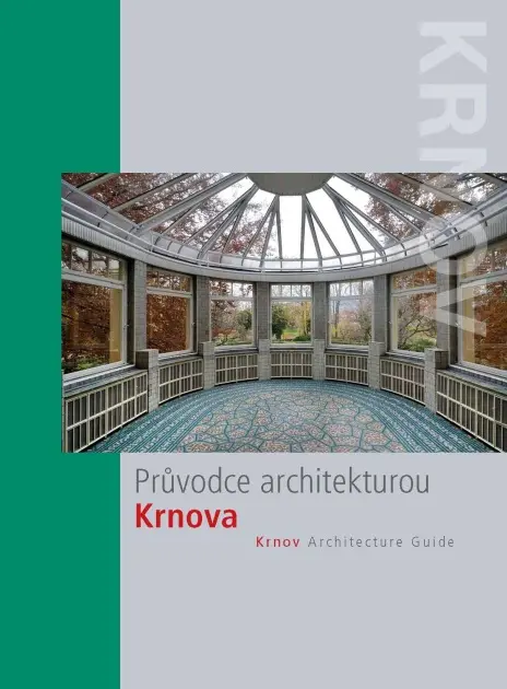 Průvodce architekturou Krnova / Krnov Architecture Guide